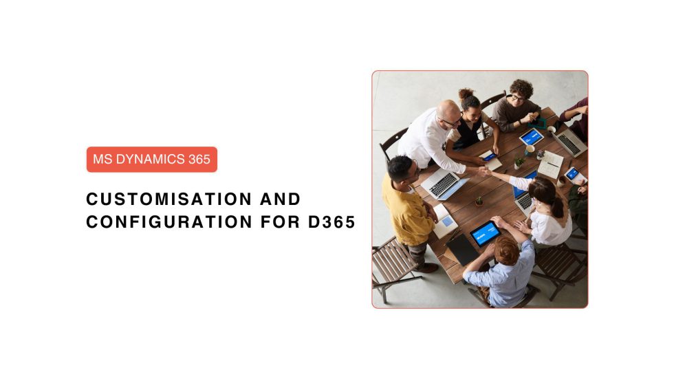 Dynamics 365 Customisation And Configuration Best Practices Osmosysdynamics365customisation
