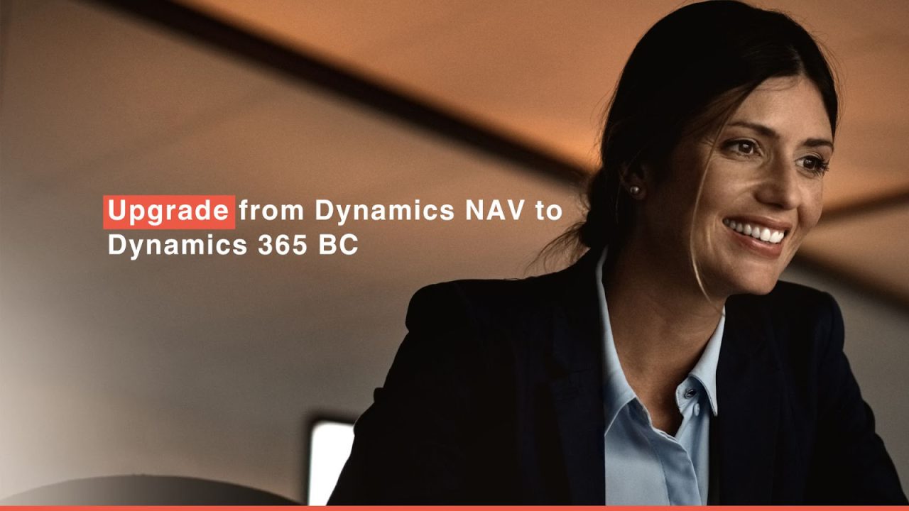 Upgrade Efficiently from Dynamics NAV to Dynamics 365 Business Central ...