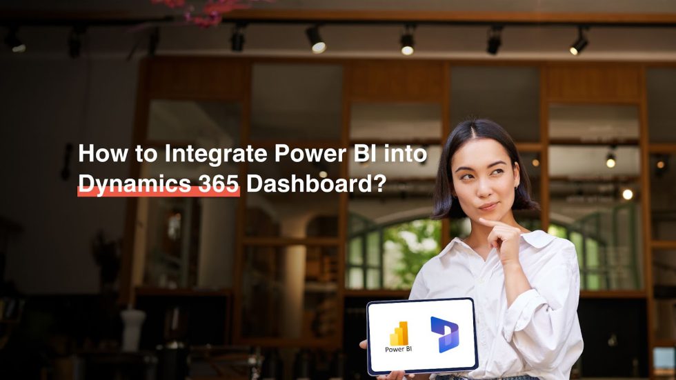 How to Integrate Power BI in Dynamics 365 Dashboard Efficiently? OSMOSYS