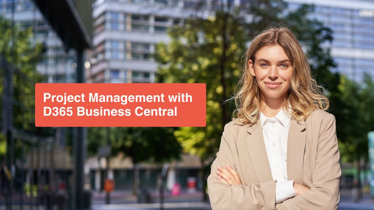 Efficient Project Management in Business Central: Insights from D365 ...
