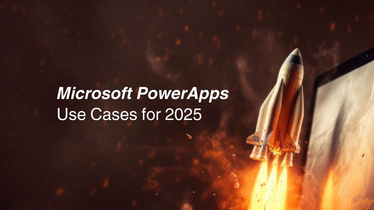 The Best Microsoft PowerApps Use Cases for 2025 OSMOSYS